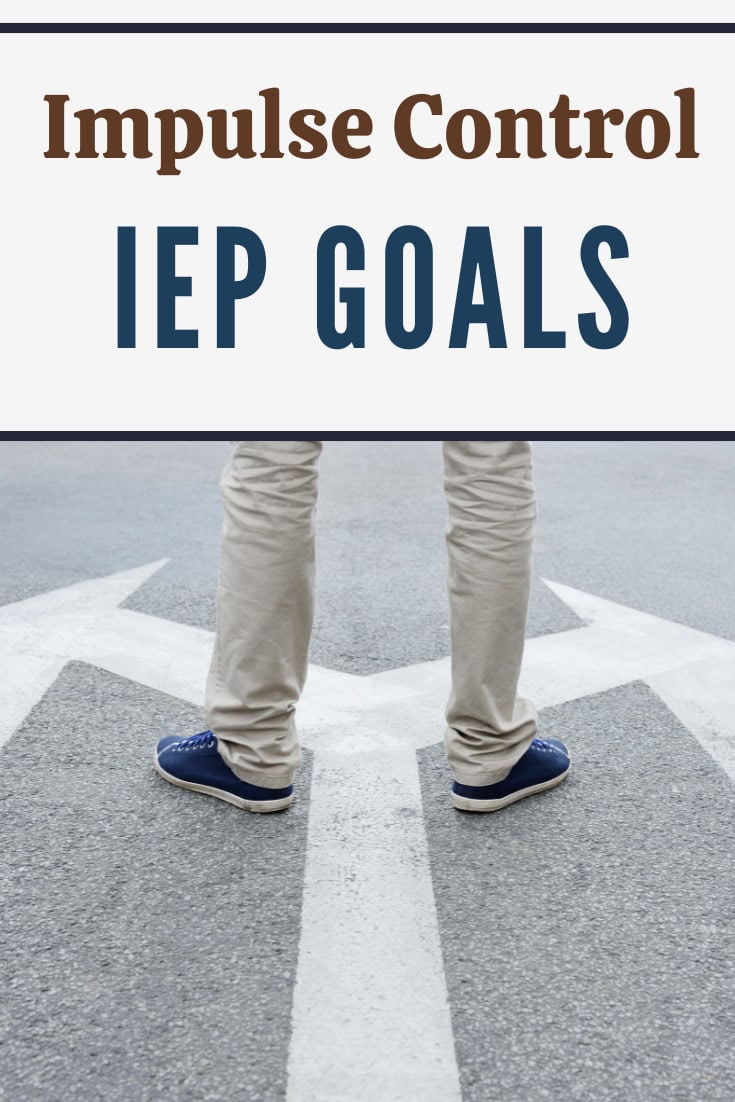 25 Impulse Control IEP Goals For Kids With ADHD Or Behavior Struggles