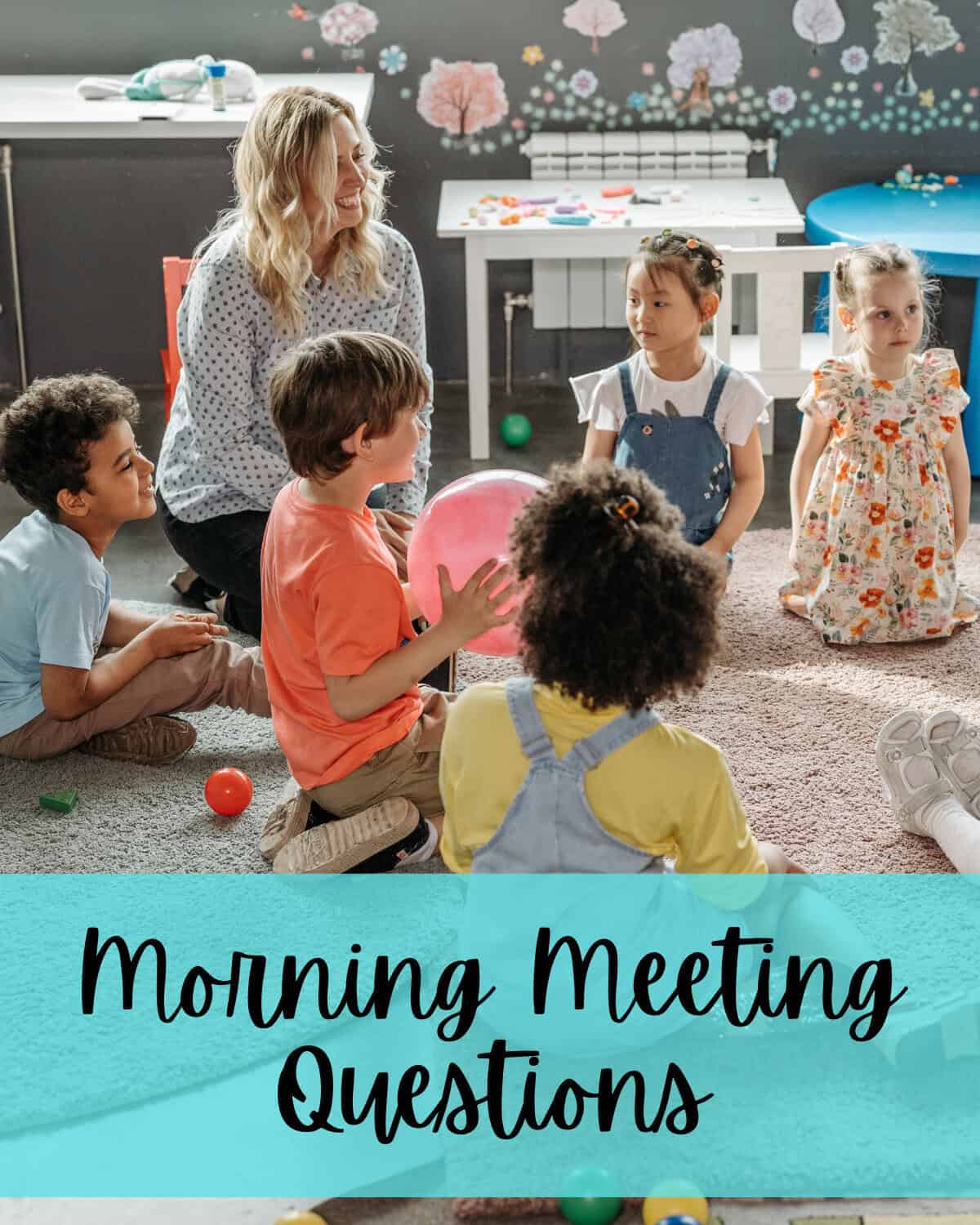 115 Morning Meeting Questions and Ideas for Kids of All Ages (free PDF!)