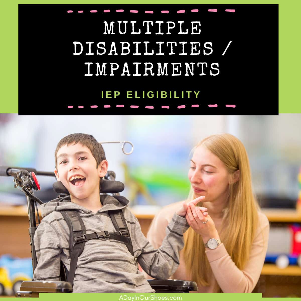 Multiple Disabilities In IEPs: What It Really Means (and What It Doesn’t!)
