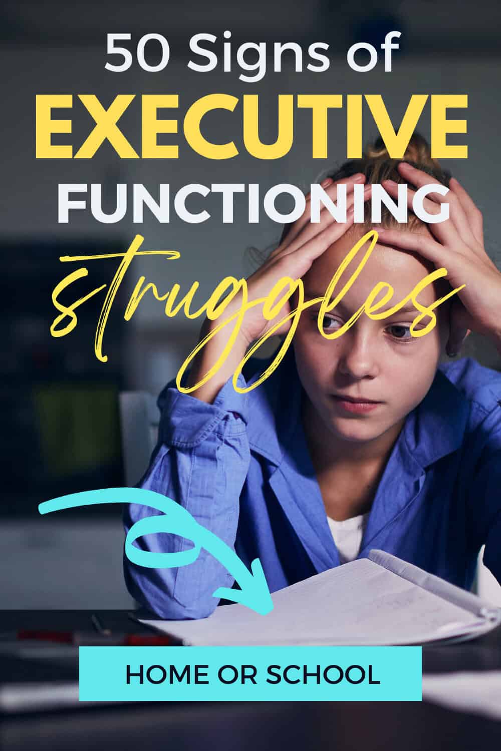 50 Signs Your Child Needs Executive Functioning Help (at home or school)