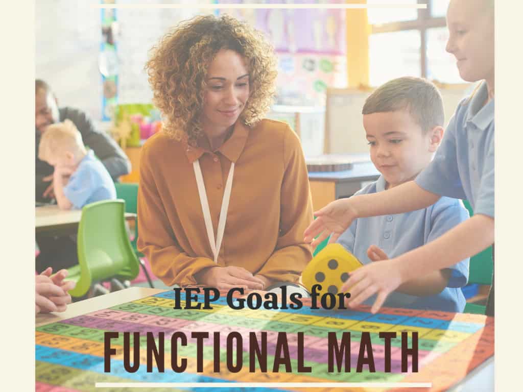 Functional Math Goals For IEPs That Actually Work.