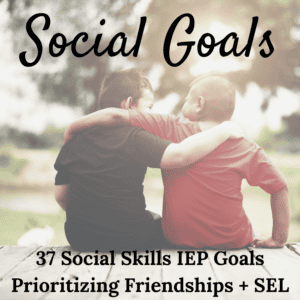 37 Measurable Social Skills IEP Goals | Social Emotional IEP Goals | PDF